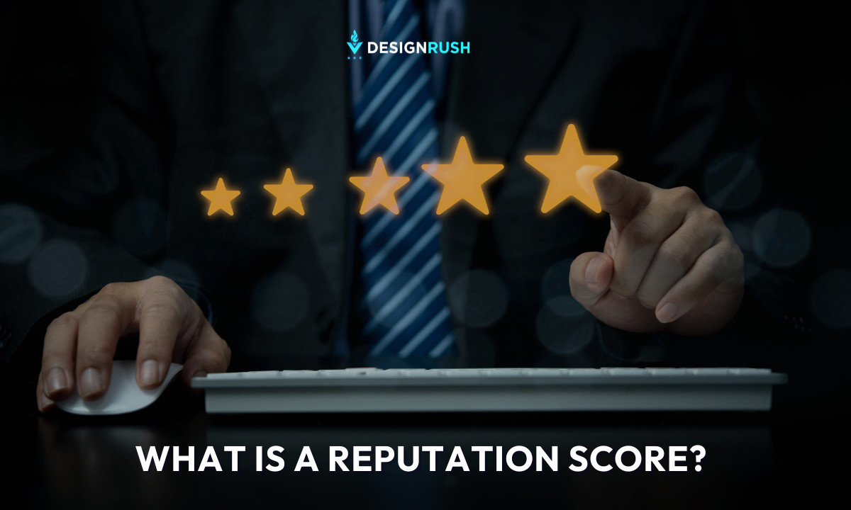 What Is a Reputation Score? Meaning Explained (2025) | DesignRush