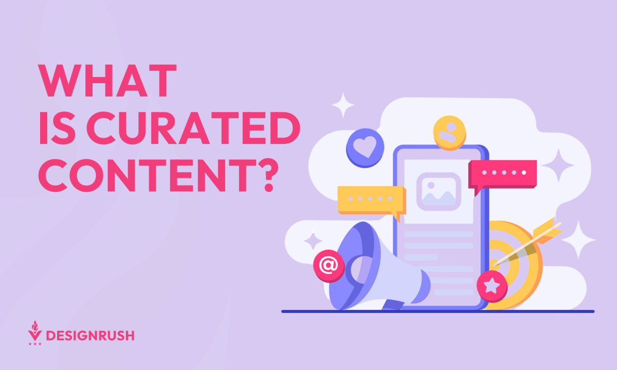 What Is Curated Content (2025) | DesignRush
