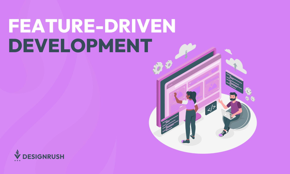 Feature-Driven Development Explained | DesignRush