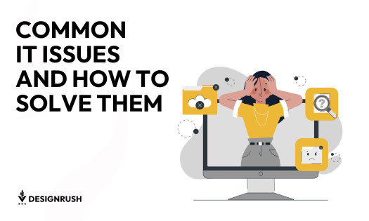 Common IT Issues and How To Solve Them | DesignRush