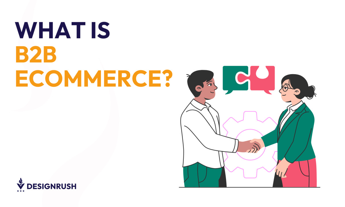 What Is B2B eCommerce? | DesignRush