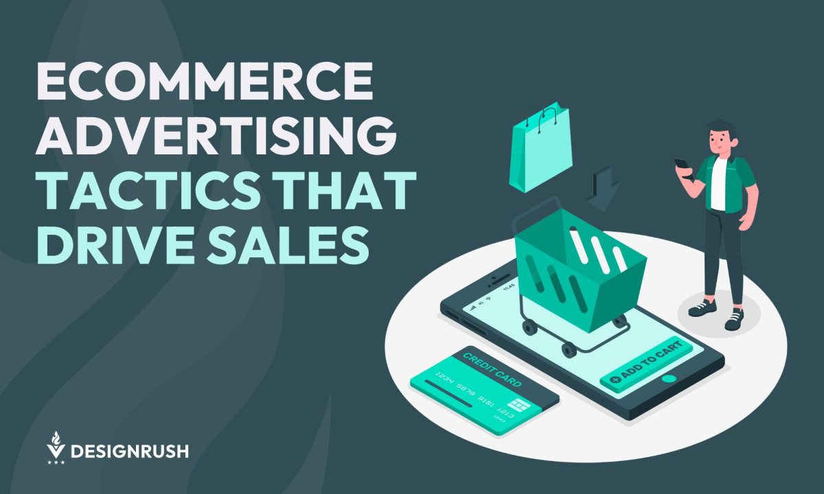 eCommerce Advertising Strategies To Drive Sales | DesignRush