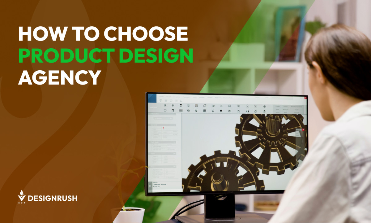 Top Considerations on How to Choose a Product Design Agency | DesignRush