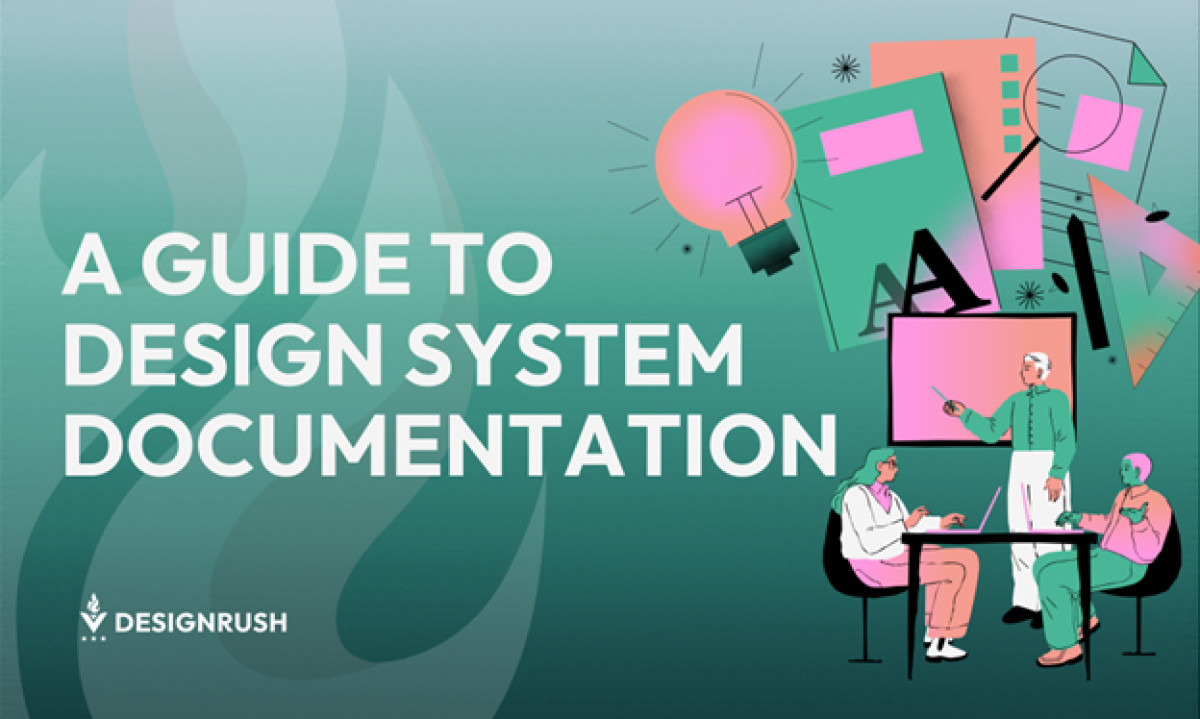 Design System Documentation Guide for Teams | DesignRush