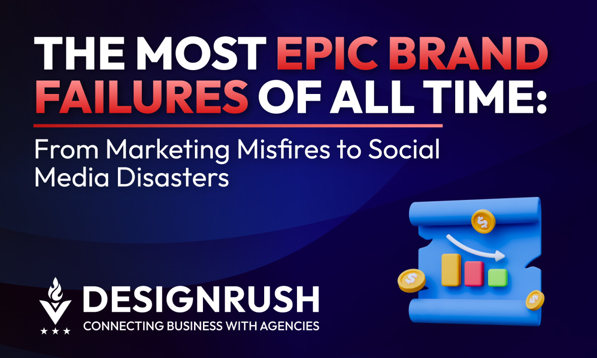 23 Biggest Brand Fails That Shook Icons | DesignRush