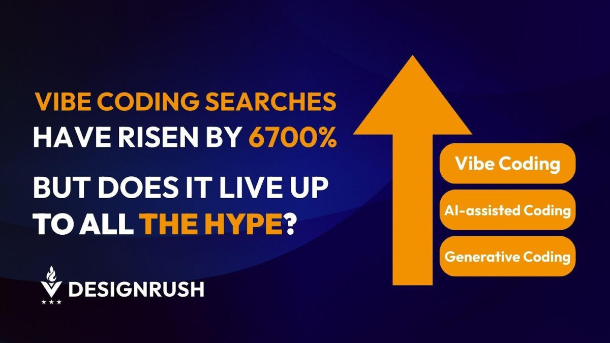 Hidden Costs Behind Vibe Coding’s 6,700% Search Surge | DesignRush