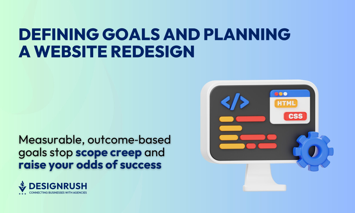 Website Objectives: How To Plan a Website Redesign in 2026 | DesignRush